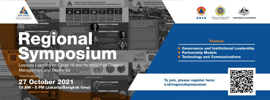 Regional Symposium on COVID-19 and Its Impact on Disaster Management and Resilience | Siap Siaga